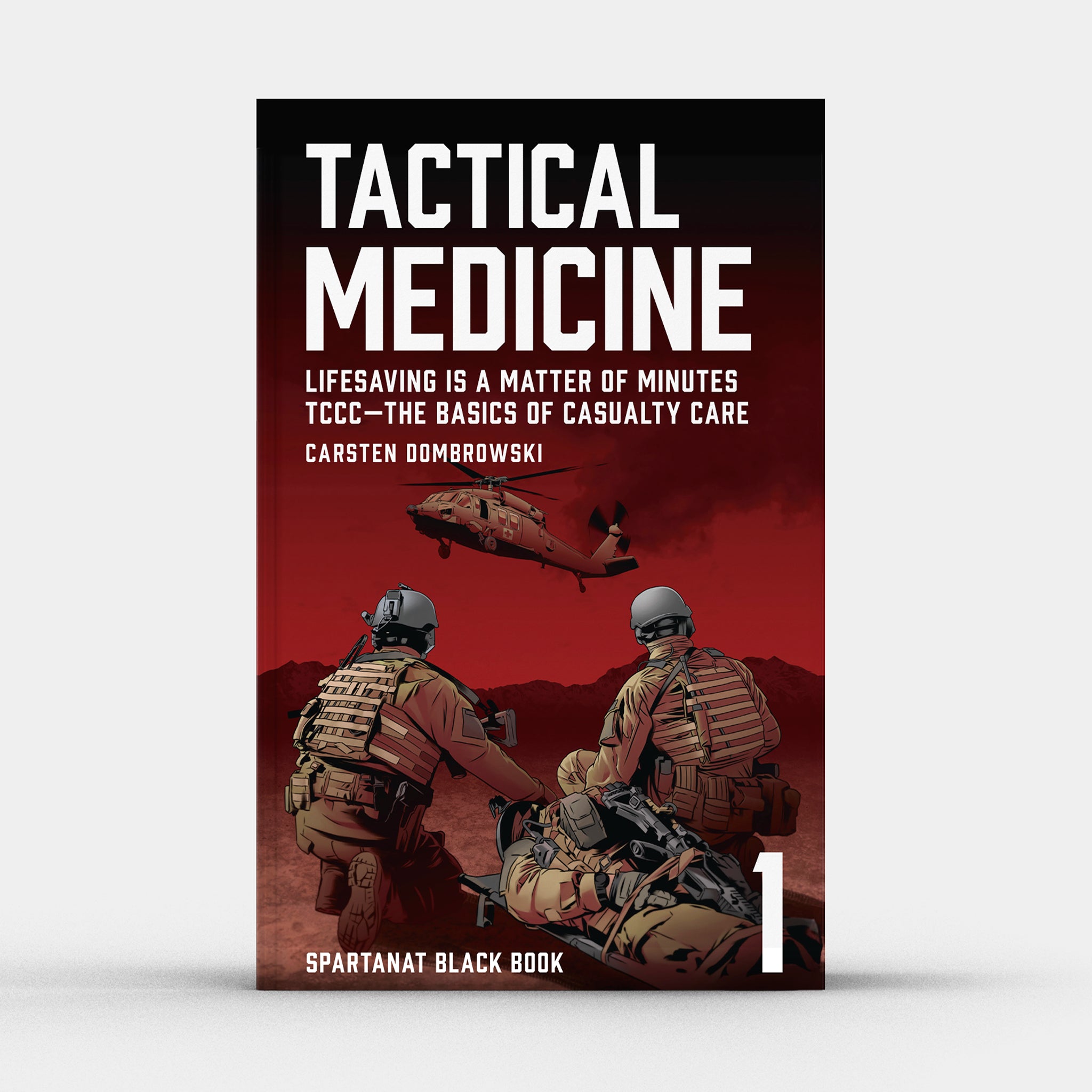 Tactical Medicine: Essential Principles & Emergency Care Basics ...